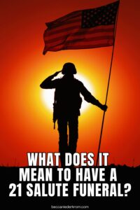 What Does It Mean To Have A 21 Salute Funeral? - Funeral Programs ...