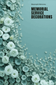 Creating Meaningful Memorial Service Decorations - Funeral Programs ...
